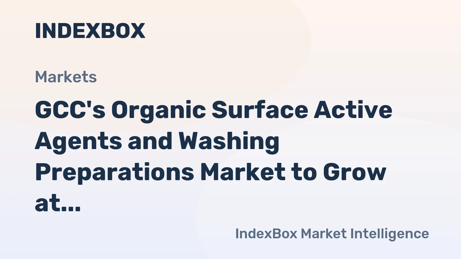 GCC's Organic Surface Active Agents and Washing Preparations Market to Grow at a CAGR of +1.2% from 2024 to 2035, Reaching 2M Tons