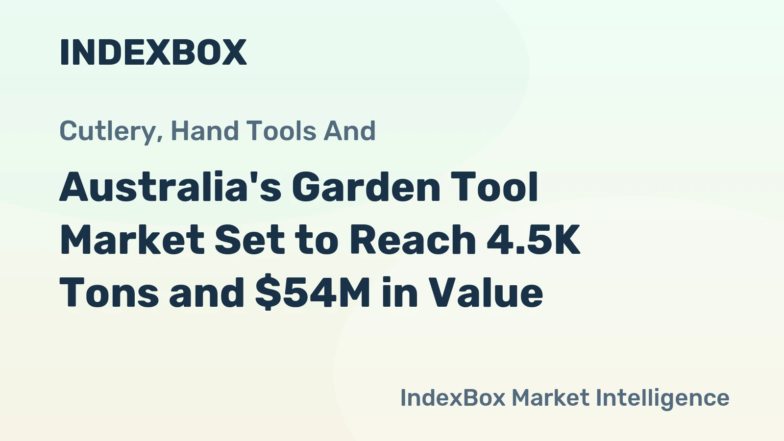 Australia's Garden Tool Market Set to Reach 4.5K Tons and $54M in Value