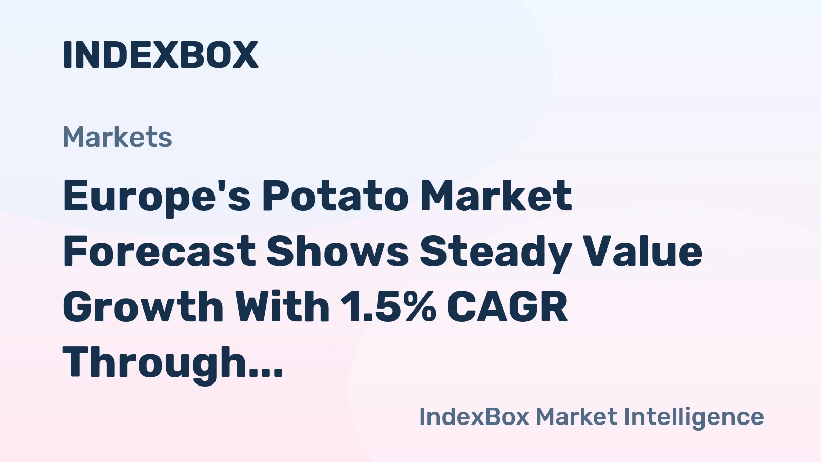 Europe's Potato Market Forecast Shows Steady Value Growth With 1.5% CAGR Through 2035