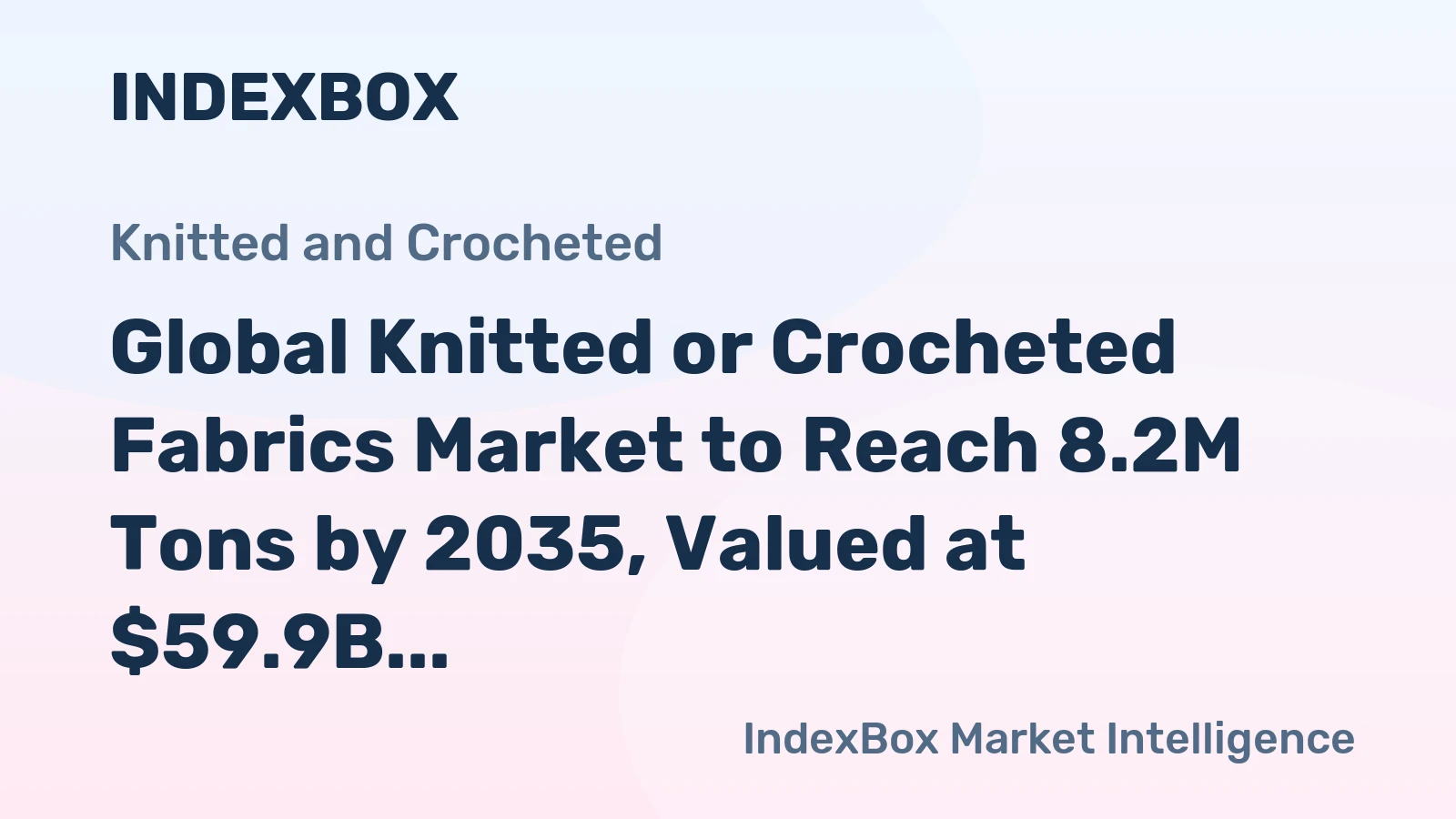 Global Knitted or Crocheted Fabrics Market to Reach 8.2M Tons by 2035, Valued at $59.9B