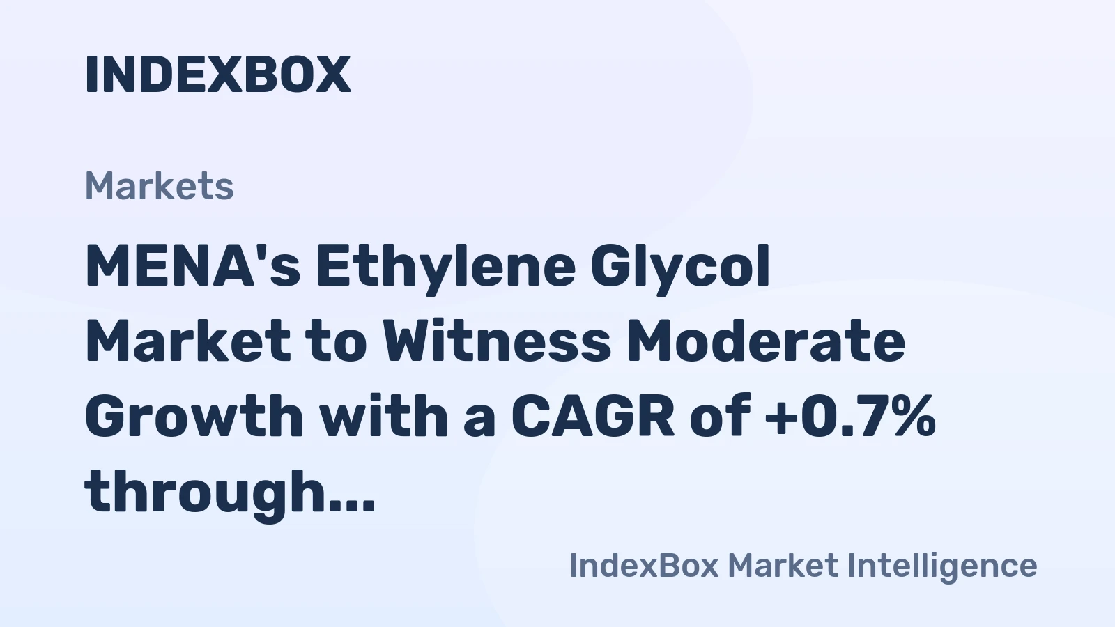 MENA's Ethylene Glycol Market to Witness Moderate Growth with a CAGR of +0.7% through 2035