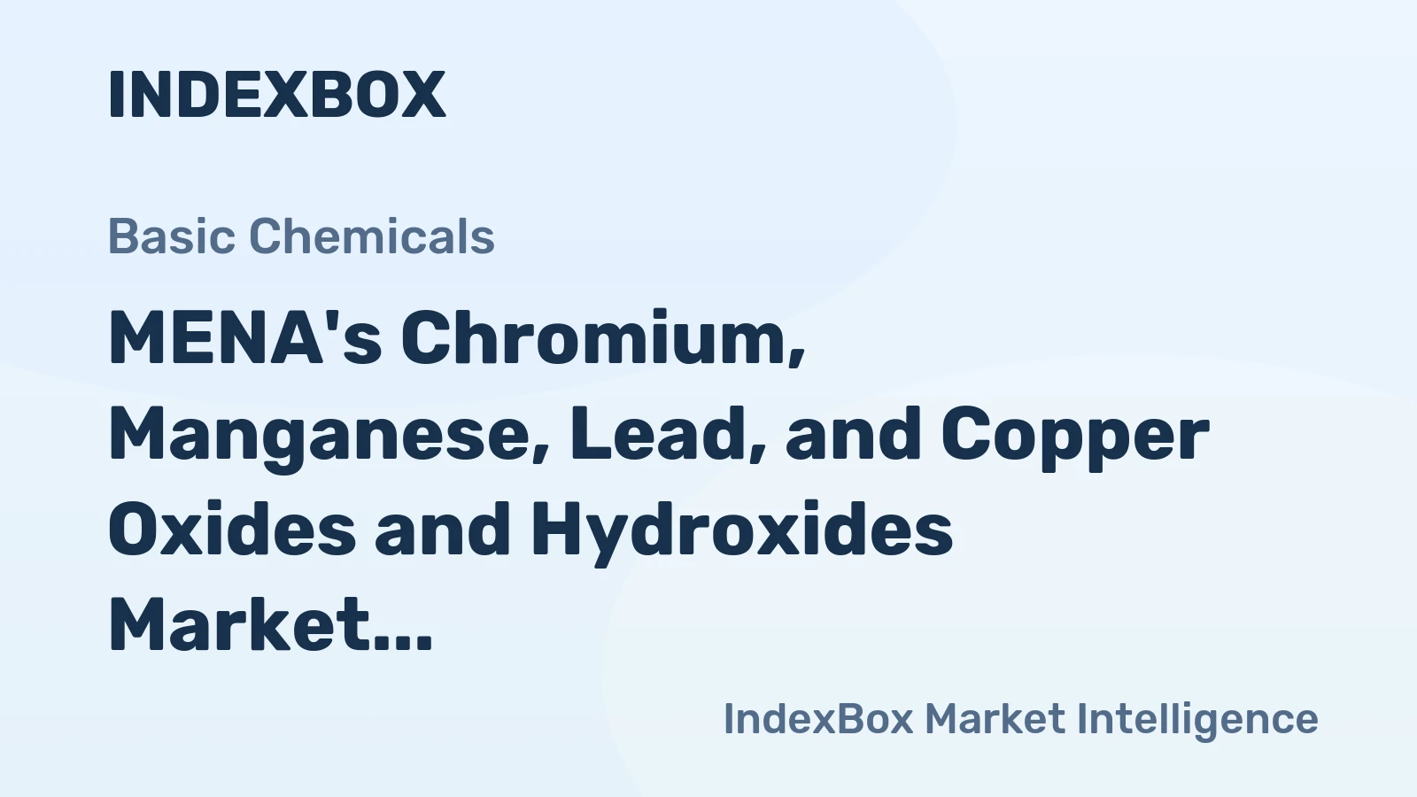 MENA's Chromium, Manganese, Lead, and Copper Oxides and Hydroxides Market to Show Modest Growth with +1.3% CAGR