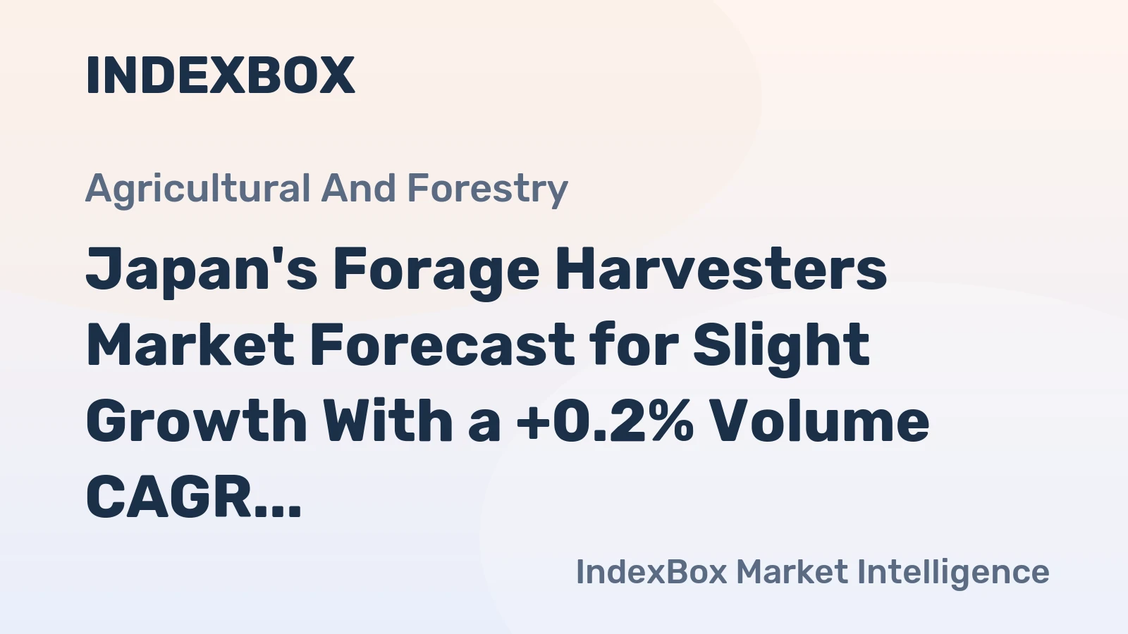 Japan's Forage Harvesters Market Forecast for Slight Growth With a +0.2% Volume CAGR