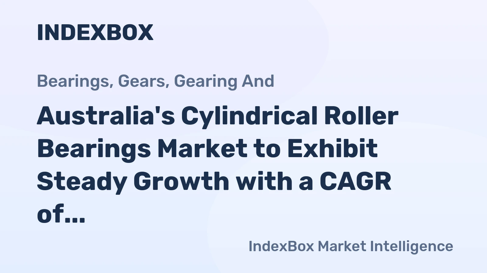 Australia's Cylindrical Roller Bearings Market to Exhibit Steady Growth with a CAGR of +1.3% from 2024 to 2035