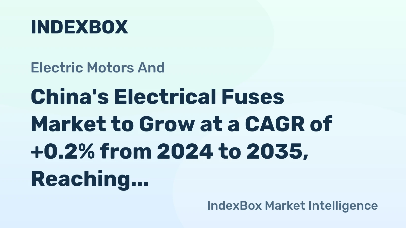 China's Electrical Fuses Market to Grow at a CAGR of +0.2% from 2024 to 2035, Reaching 297M Units