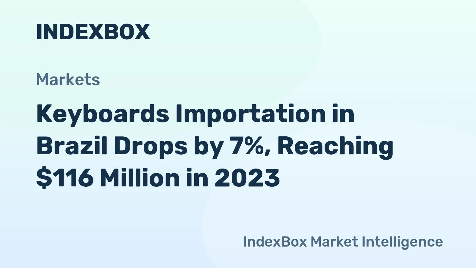 Keyboards Importation in Brazil Drops by 7%, Reaching $116 Million in 2023.