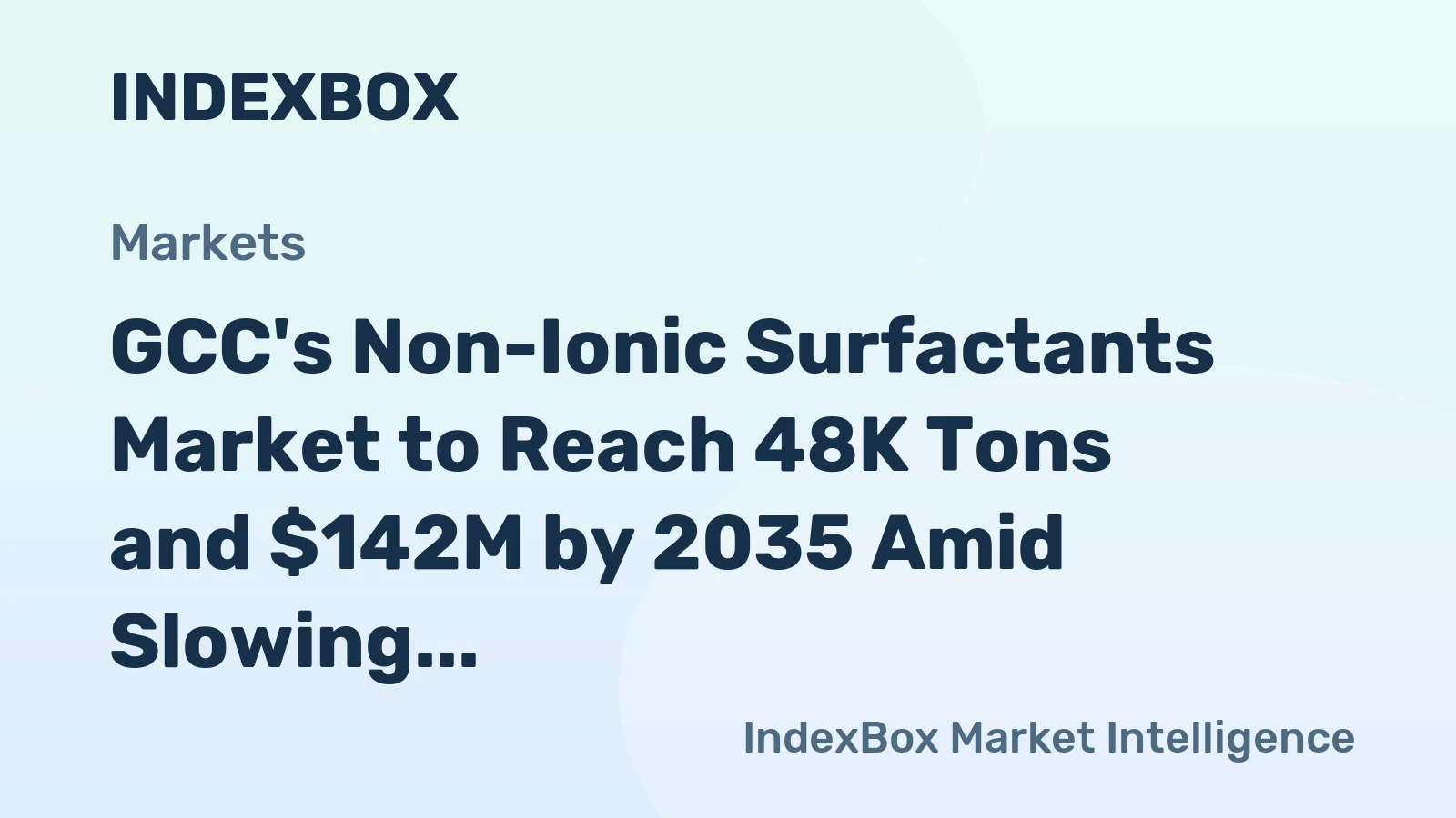 GCC's Non-Ionic Surfactants Market to Reach 48K Tons and $142M by 2035 Amid Slowing Growth