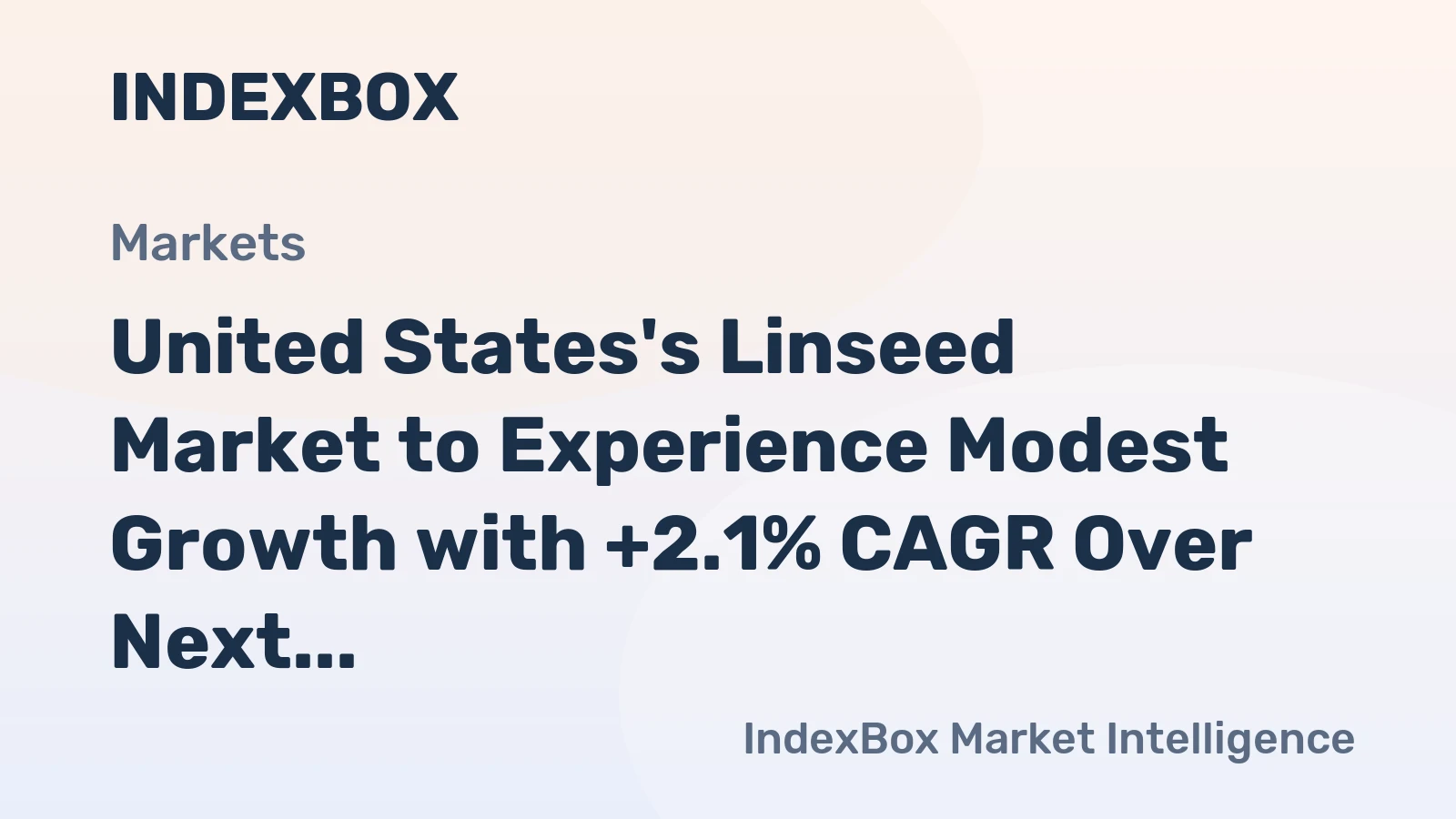 United States's Linseed Market to Experience Modest Growth with +2.1% CAGR Over Next Decade