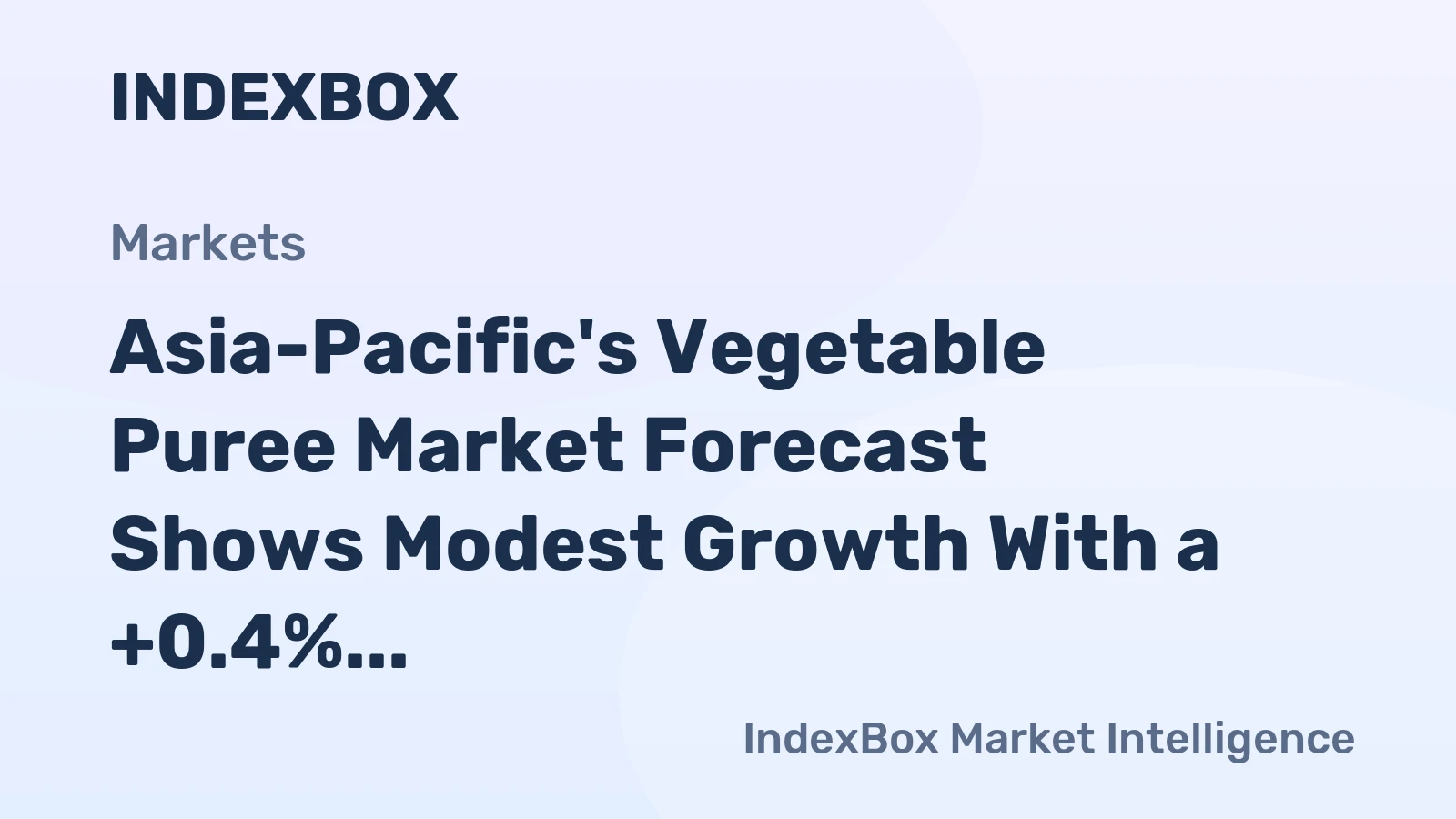 Asia-Pacific's Vegetable Puree Market Forecast Shows Modest Growth With a +0.4% CAGR in Value