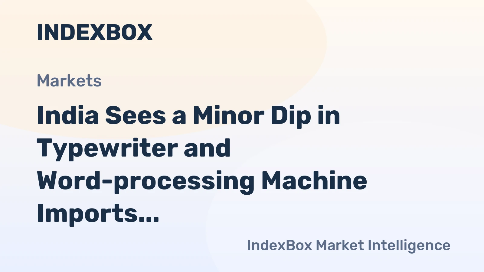 India Sees a Minor Dip in Typewriter and Word-processing Machine Imports, Down to $362K in 2023