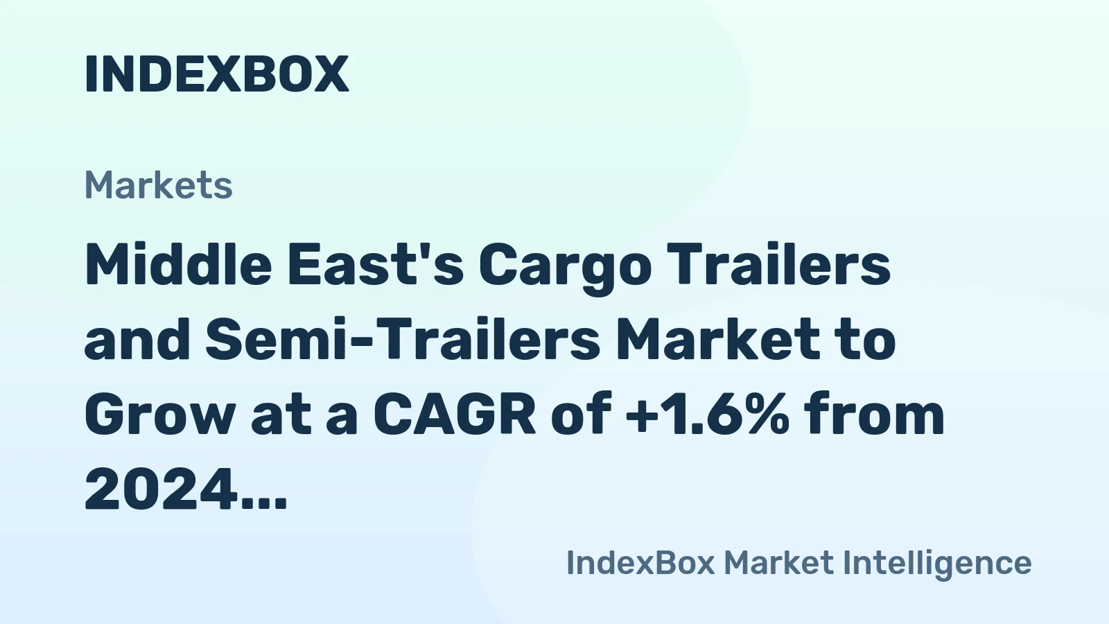 Middle East's Cargo Trailers and Semi-Trailers Market to Grow at a CAGR of +1.6% from 2024 to 2035, Reaching 615K Units