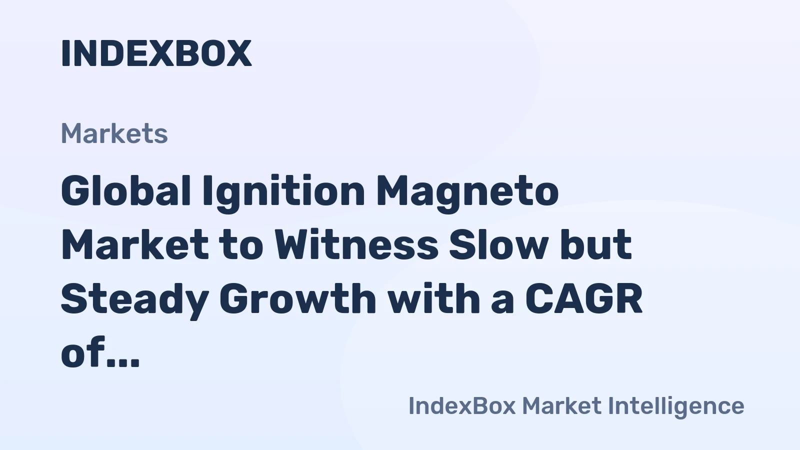 Global Ignition Magneto Market to Witness Slow but Steady Growth with a CAGR of +1.4% over 2023-2030