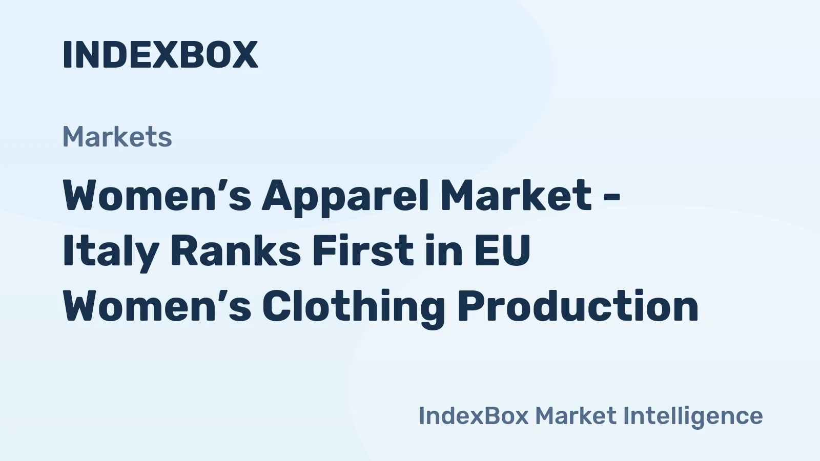 Women’s Apparel Market - Italy Ranks First in EU Women’s Clothing Production