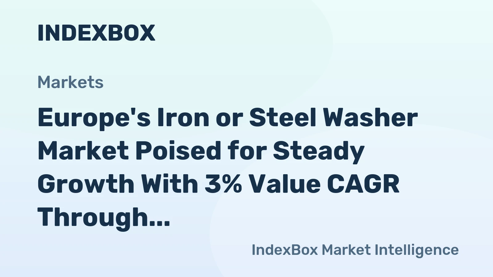 Europe's Iron or Steel Washer Market Poised for Steady Growth With 3% Value CAGR Through 2035