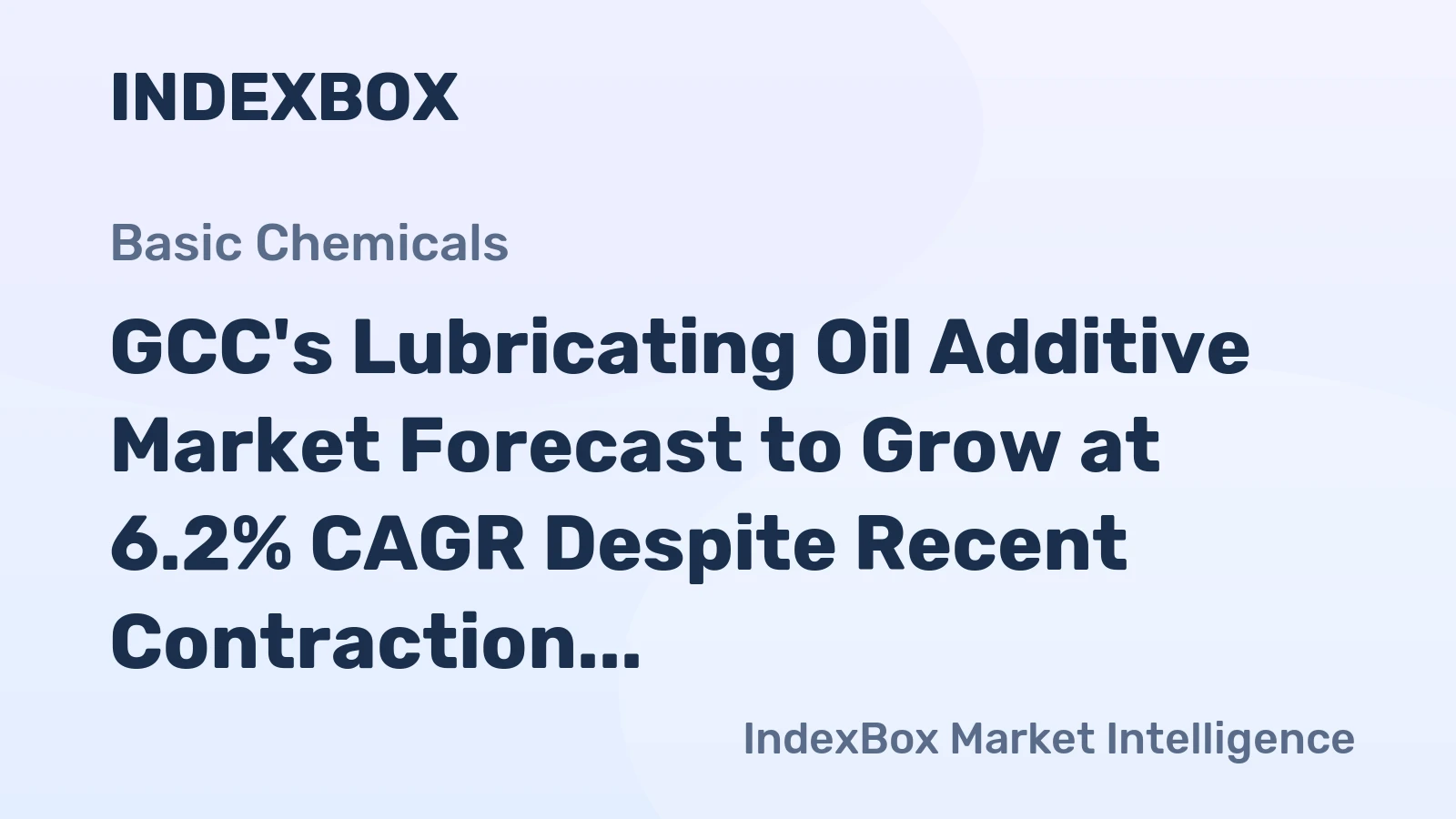 GCC's Lubricating Oil Additive Market Forecast to Grow at 6.2% CAGR Despite Recent Contraction