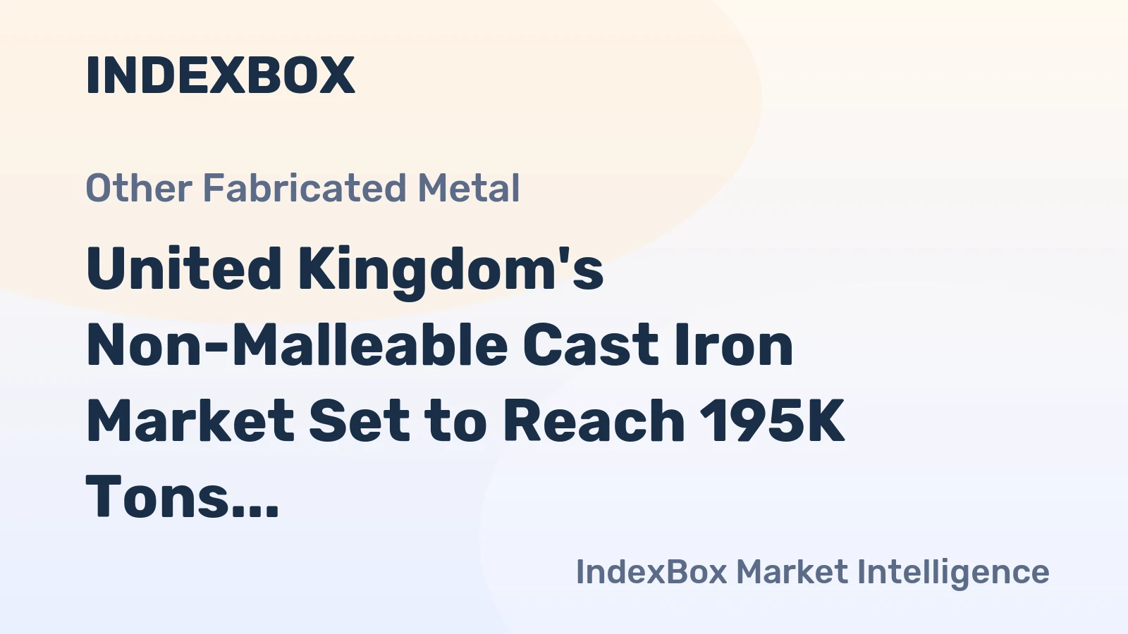 United Kingdom's Non-Malleable Cast Iron Market Set to Reach 195K Tons and $473M by 2035