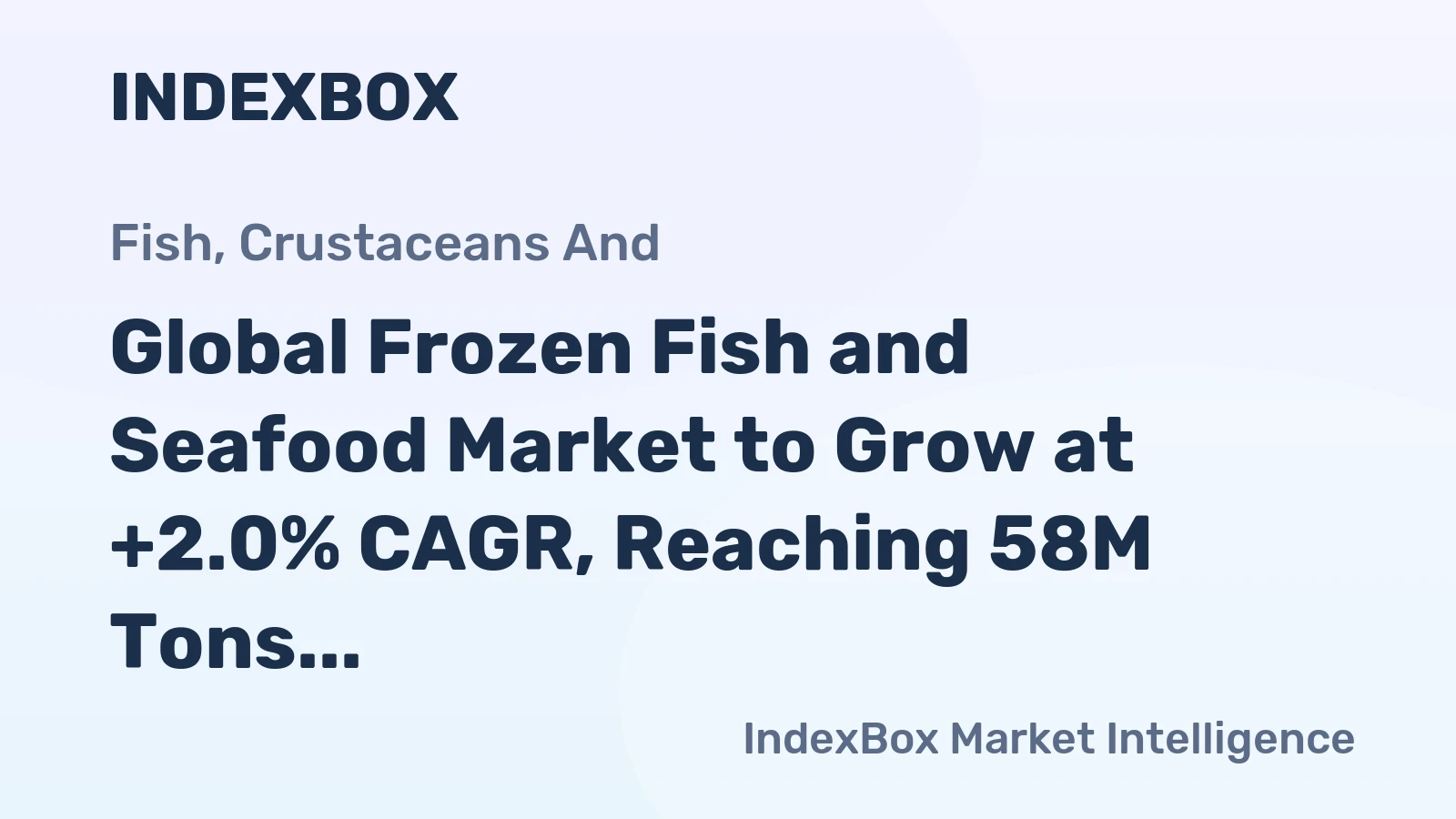 Global Frozen Fish and Seafood Market to Grow at +2.0% CAGR, Reaching 58M Tons by 2035