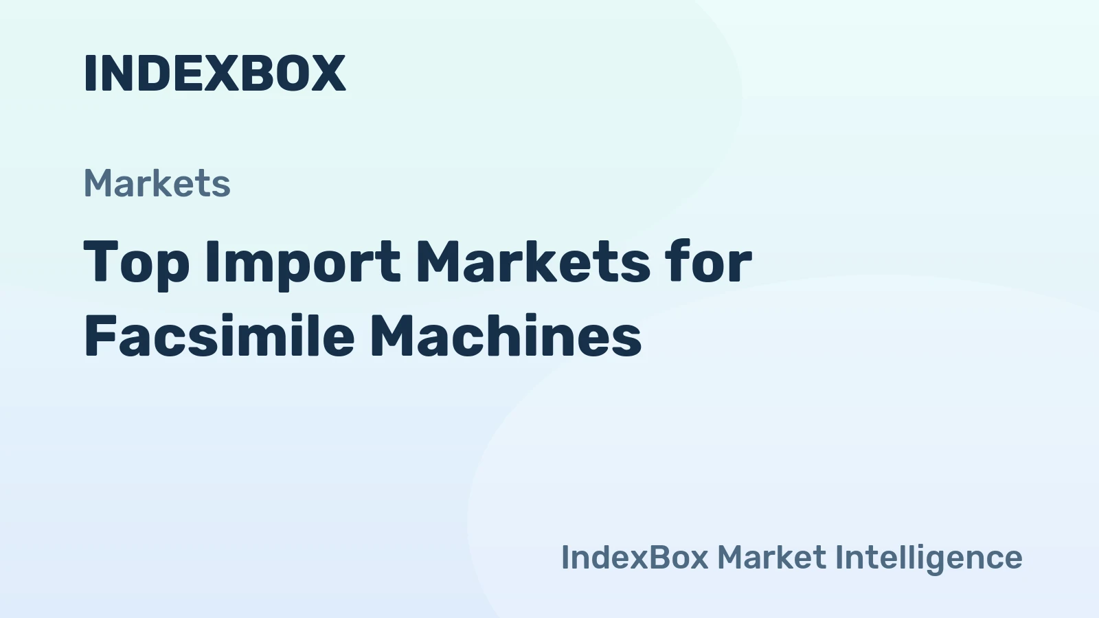 Top Import Markets for Facsimile Machines