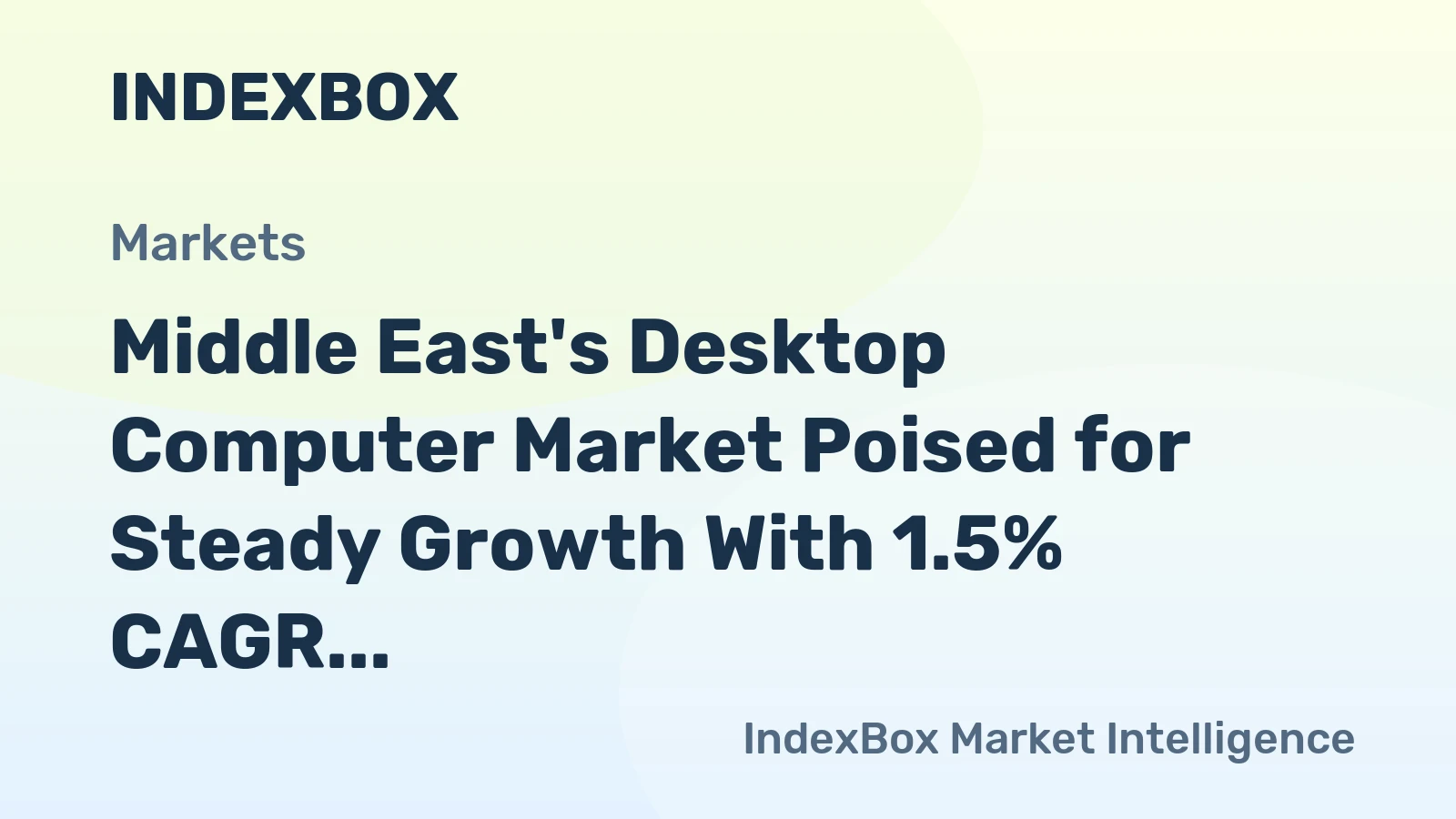 Middle East's Desktop Computer Market Poised for Steady Growth With 1.5% CAGR Through 2035