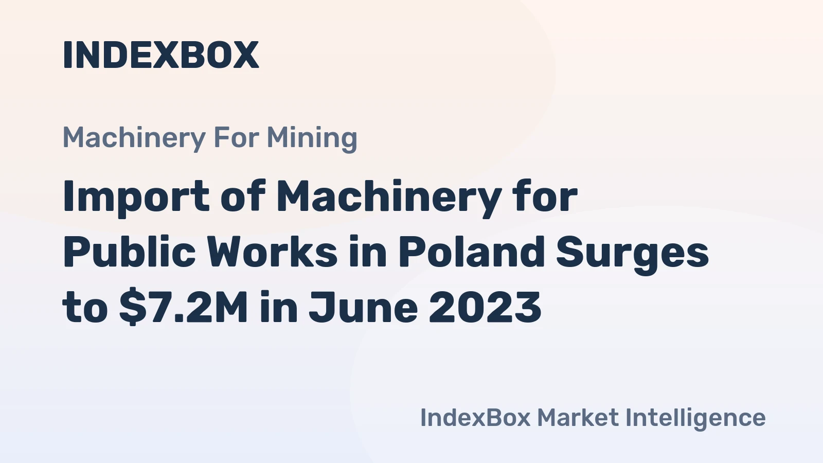 Import of Machinery for Public Works in Poland Surges to $7.2M in June 2023