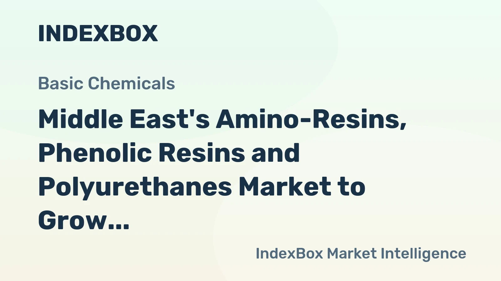 Middle East's Amino-Resins, Phenolic Resins and Polyurethanes Market to Grow at CAGR of +2.3% Through 2035
