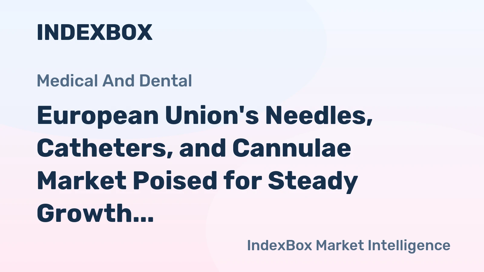 European Union's Needles, Catheters, and Cannulae Market Poised for Steady Growth With a 3.6% CAGR in Value Through 2035