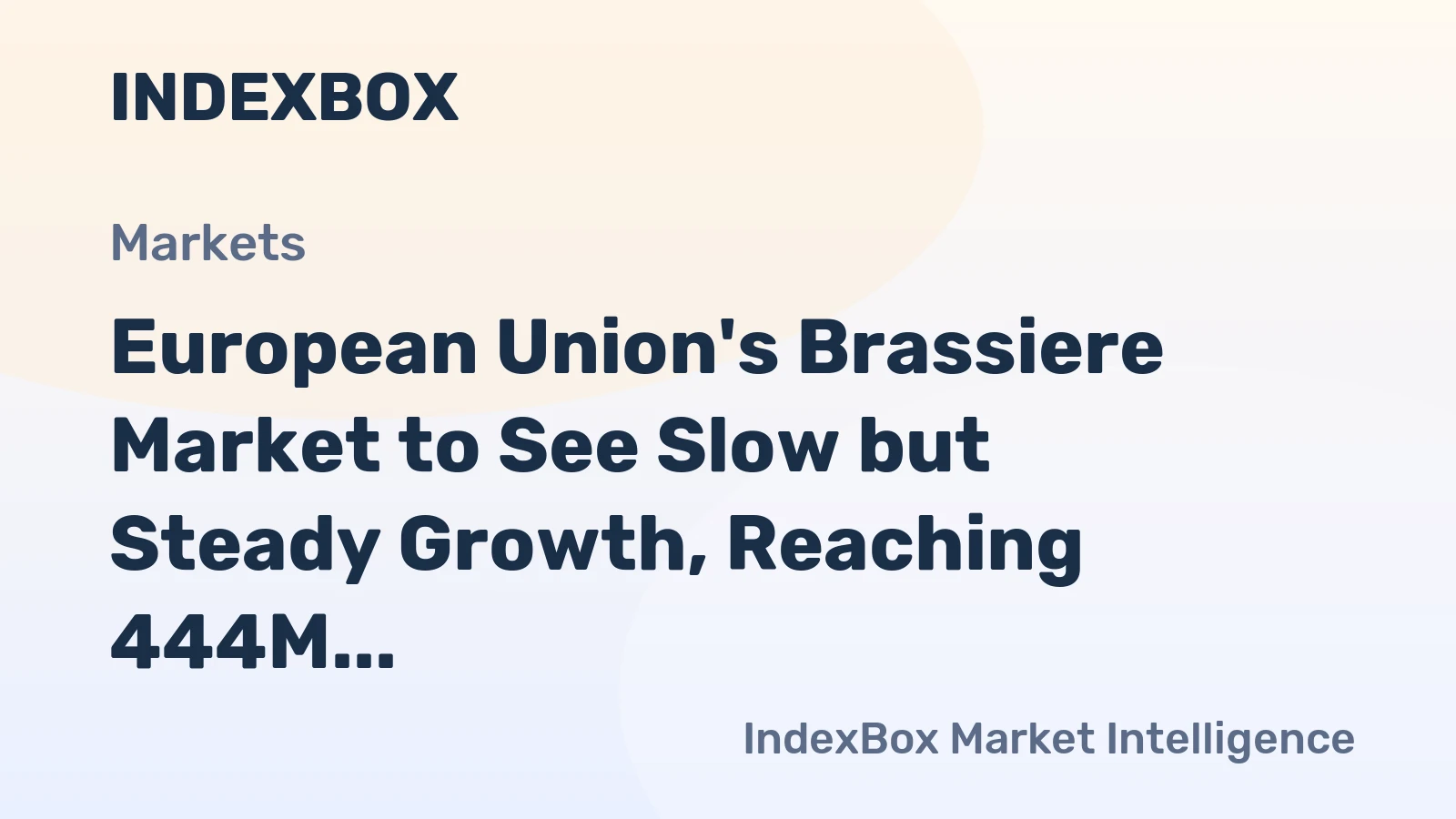 European Union's Brassiere Market to See Slow but Steady Growth, Reaching 444M Units by 2035