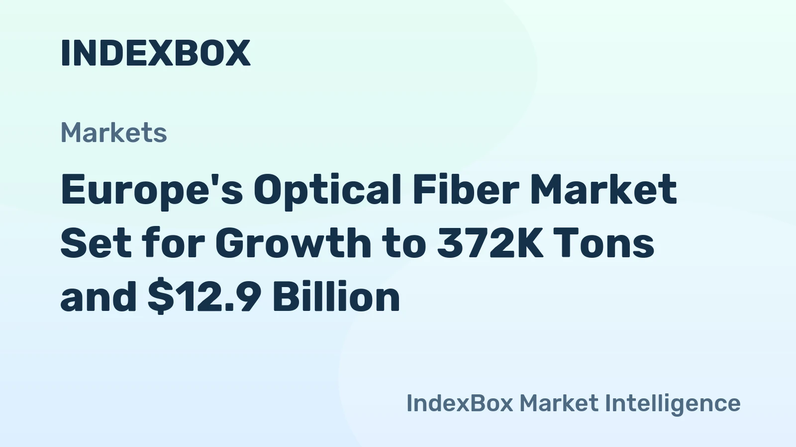 Europe's Optical Fiber Market Set for Growth to 372K Tons and $12.9 Billion