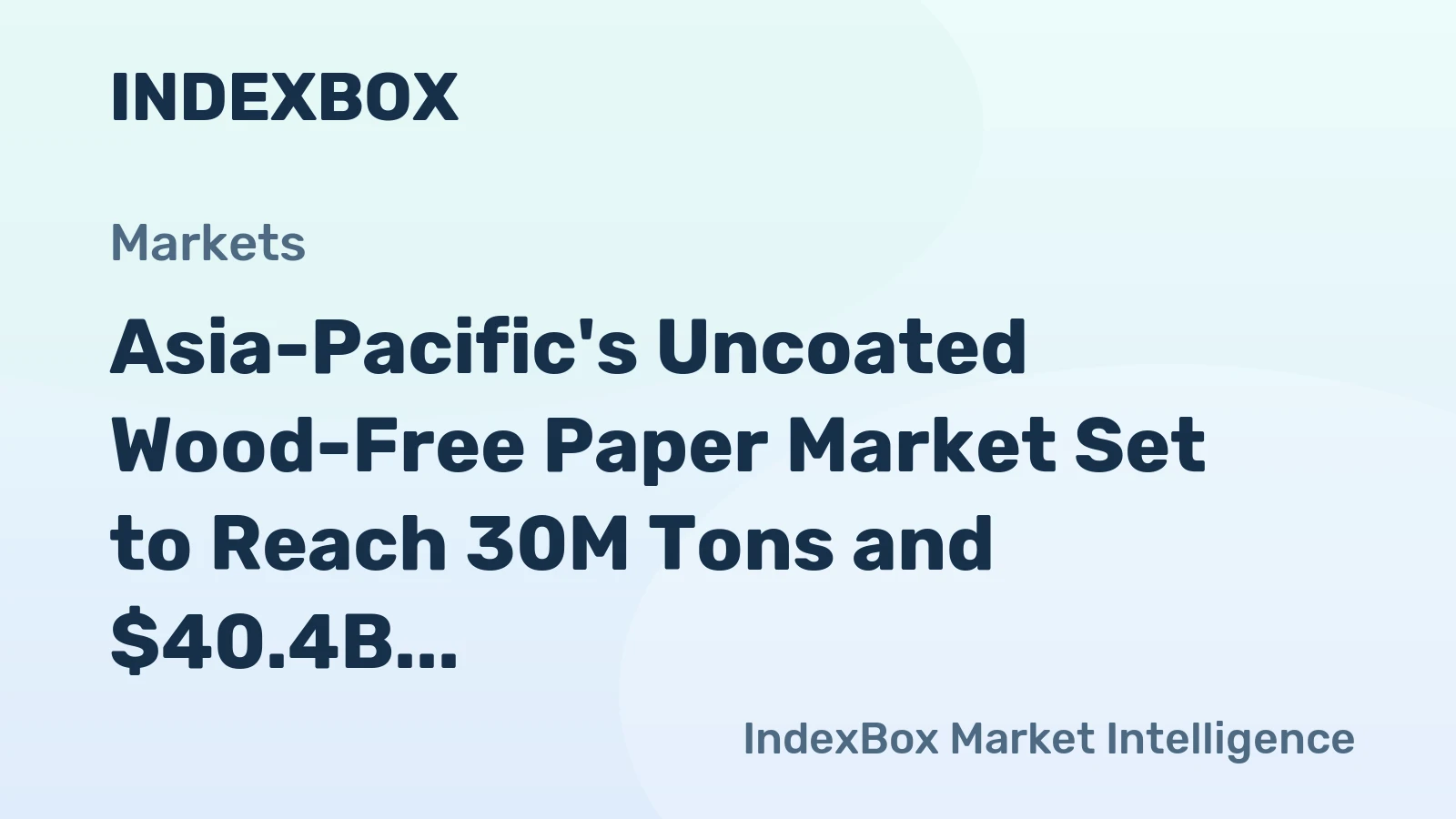 Asia-Pacific's Uncoated Wood-Free Paper Market Set to Reach 30M Tons and $40.4B by 2035