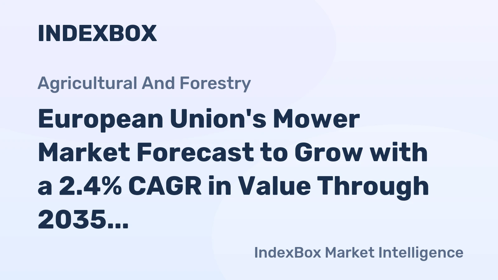 European Union's Mower Market Forecast to Grow with a 2.4% CAGR in Value Through 2035