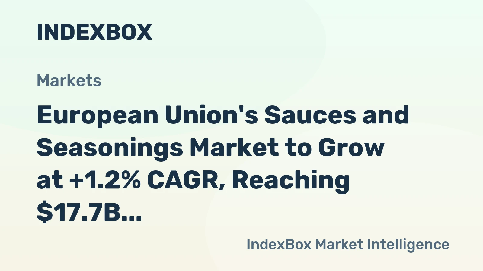 European Union's Sauces and Seasonings Market to Grow at +1.2% CAGR, Reaching $17.7B by 2035