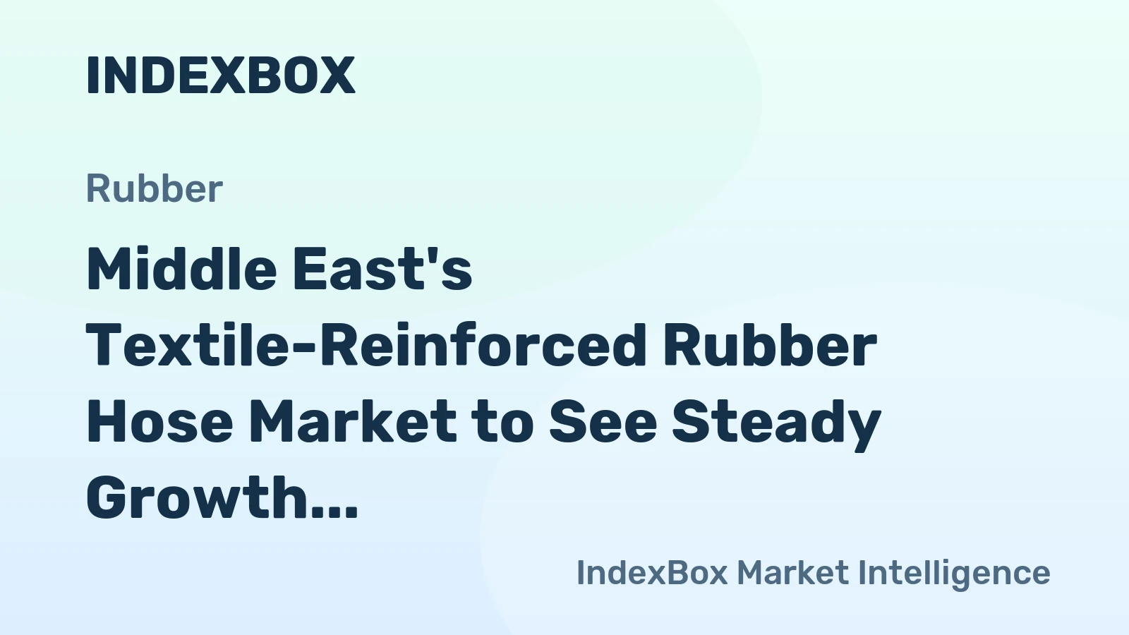 Middle East's Textile-Reinforced Rubber Hose Market to See Steady Growth with +1.1% CAGR