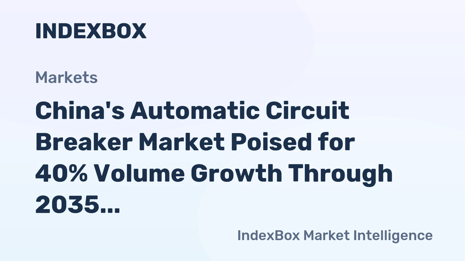 China's Automatic Circuit Breaker Market Poised for 40% Volume Growth Through 2035