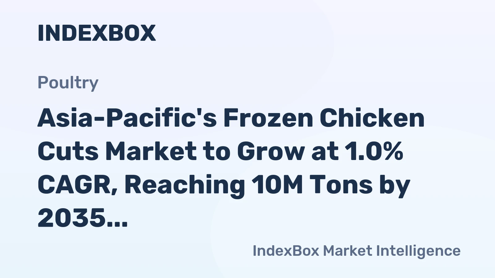 Asia-Pacific's Frozen Chicken Cuts Market to Grow at 1.0% CAGR, Reaching 10M Tons by 2035