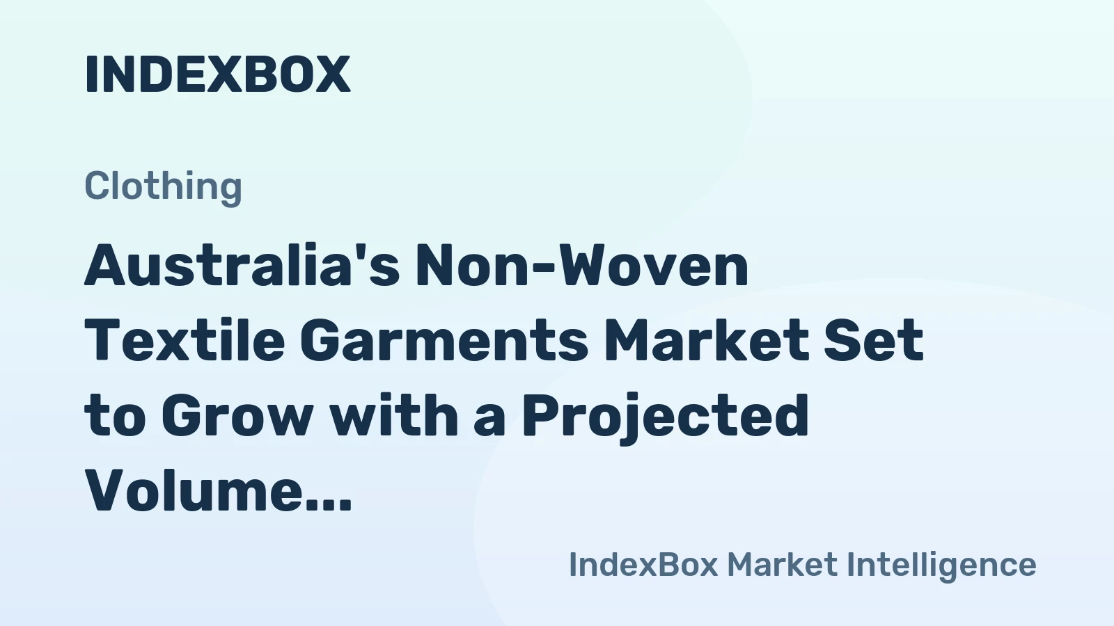 Australia's Non-Woven Textile Garments Market Set to Grow with a Projected Volume of 995K Units and Value of $157M by 2035