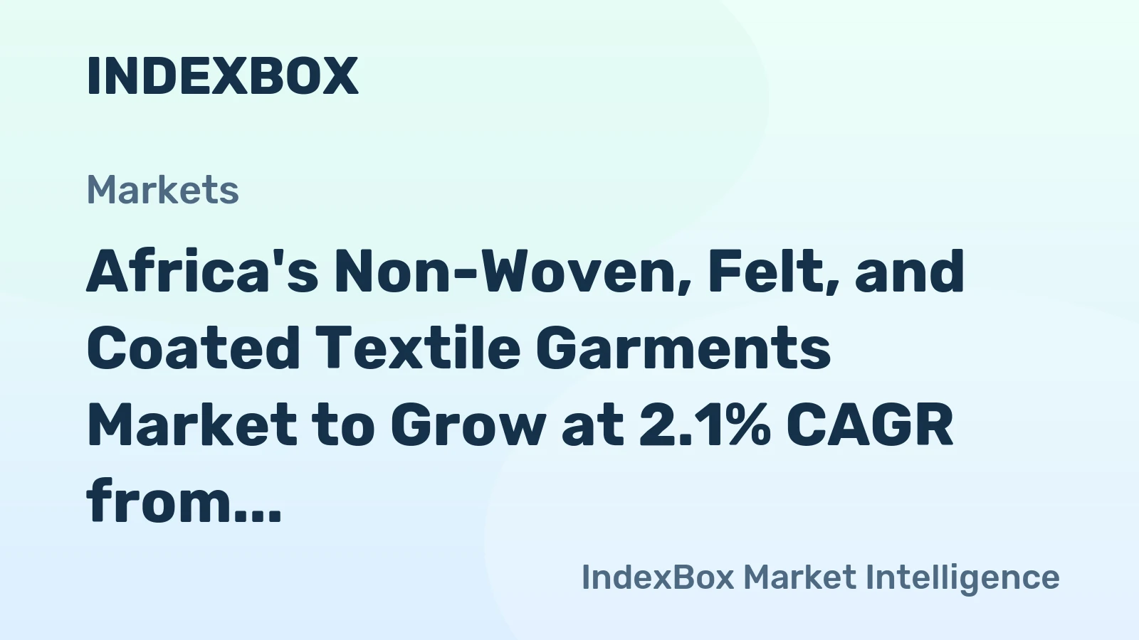 Africa's Non-Woven, Felt, and Coated Textile Garments Market to Grow at 2.1% CAGR from 2024-2035