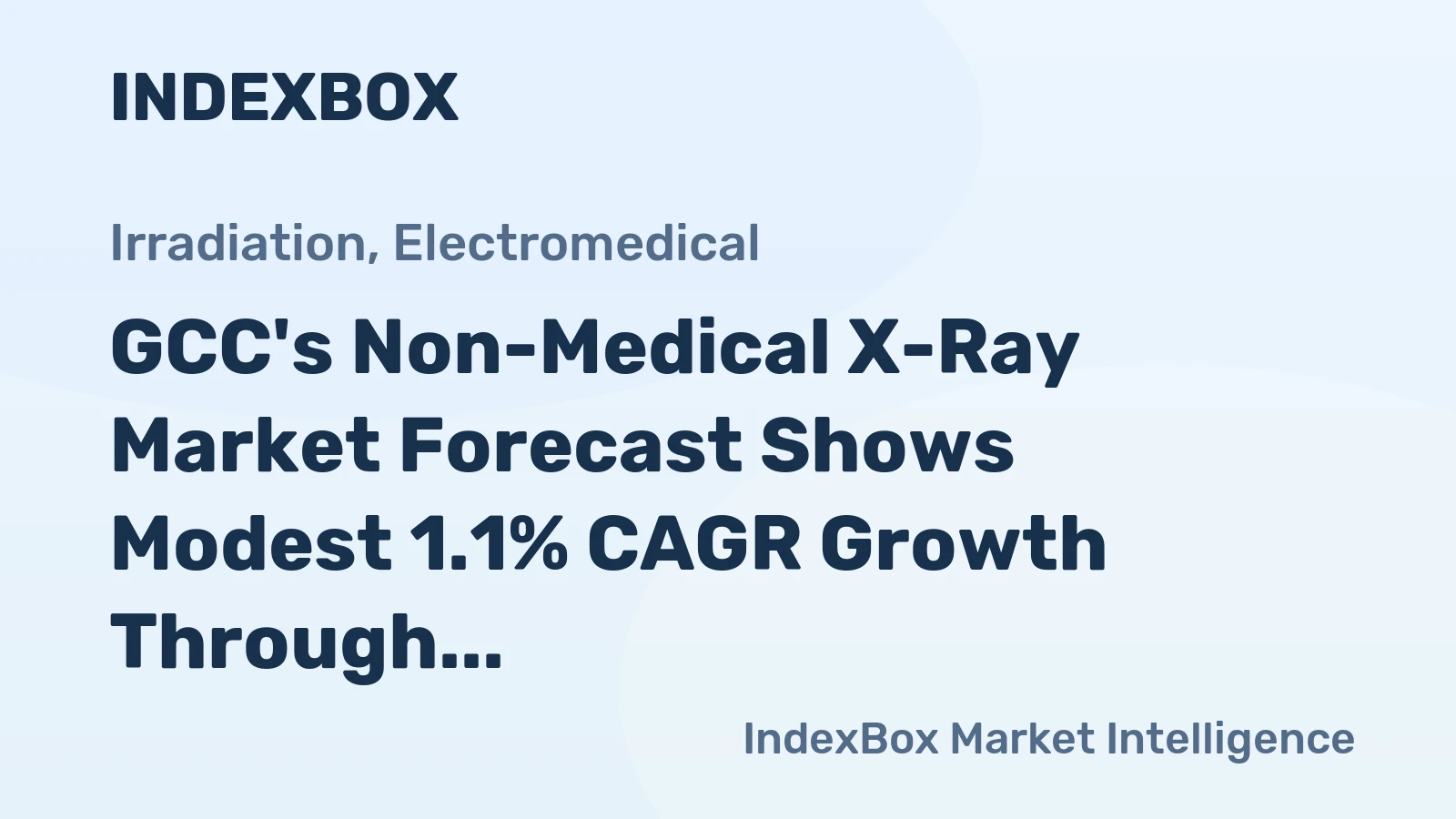 GCC's Non-Medical X-Ray Market Forecast Shows Modest 1.1% CAGR Growth Through 2035
