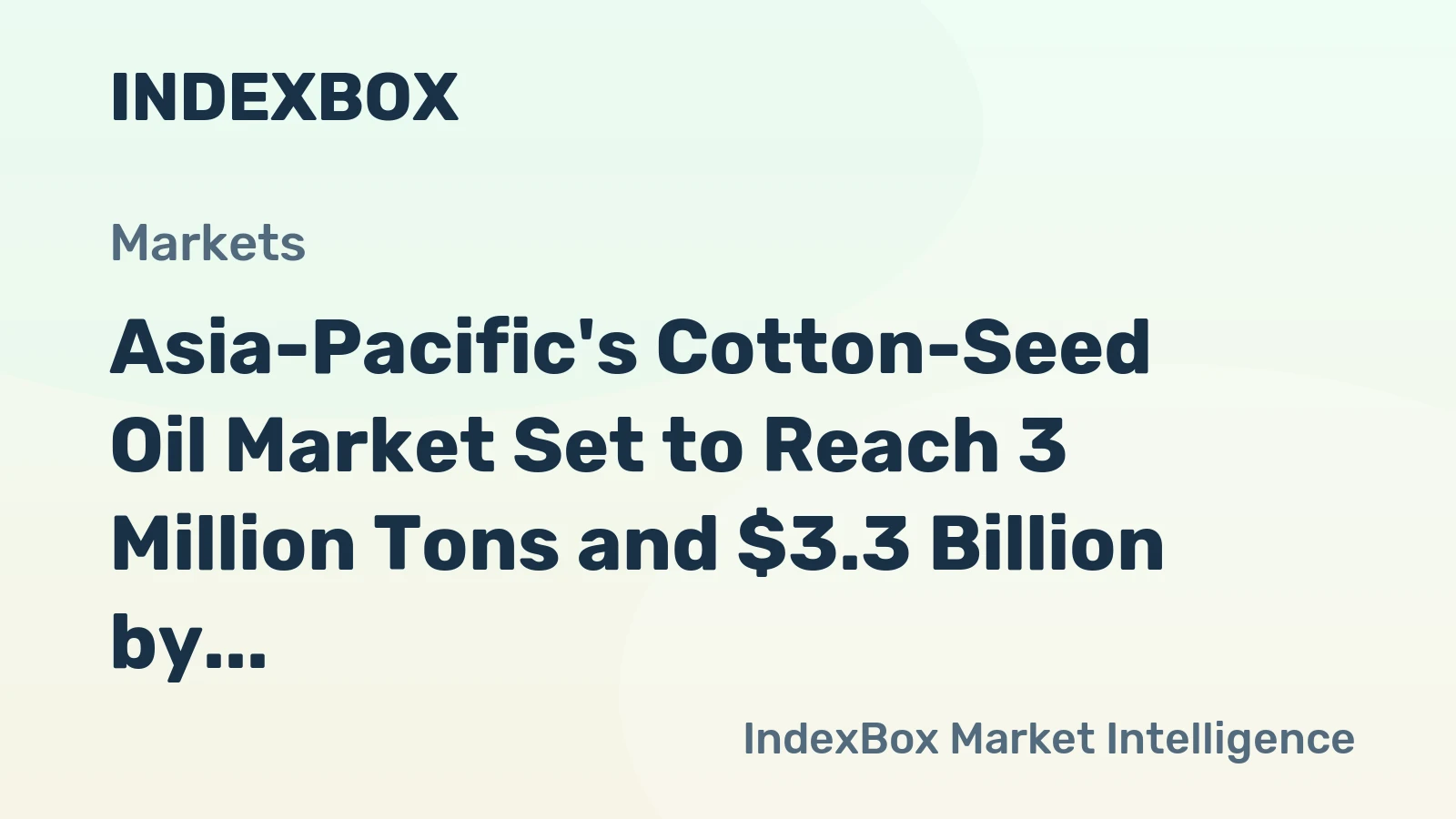 Asia-Pacific's Cotton-Seed Oil Market Set to Reach 3 Million Tons and $3.3 Billion by 2035