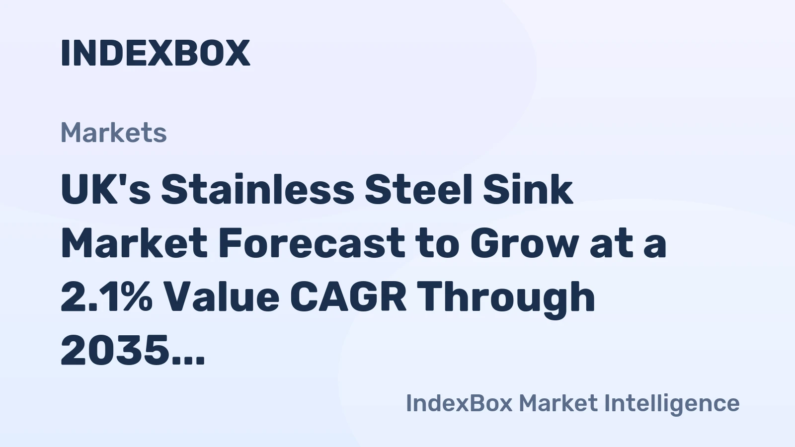 UK's Stainless Steel Sink Market Forecast to Grow at a 2.1% Value CAGR Through 2035