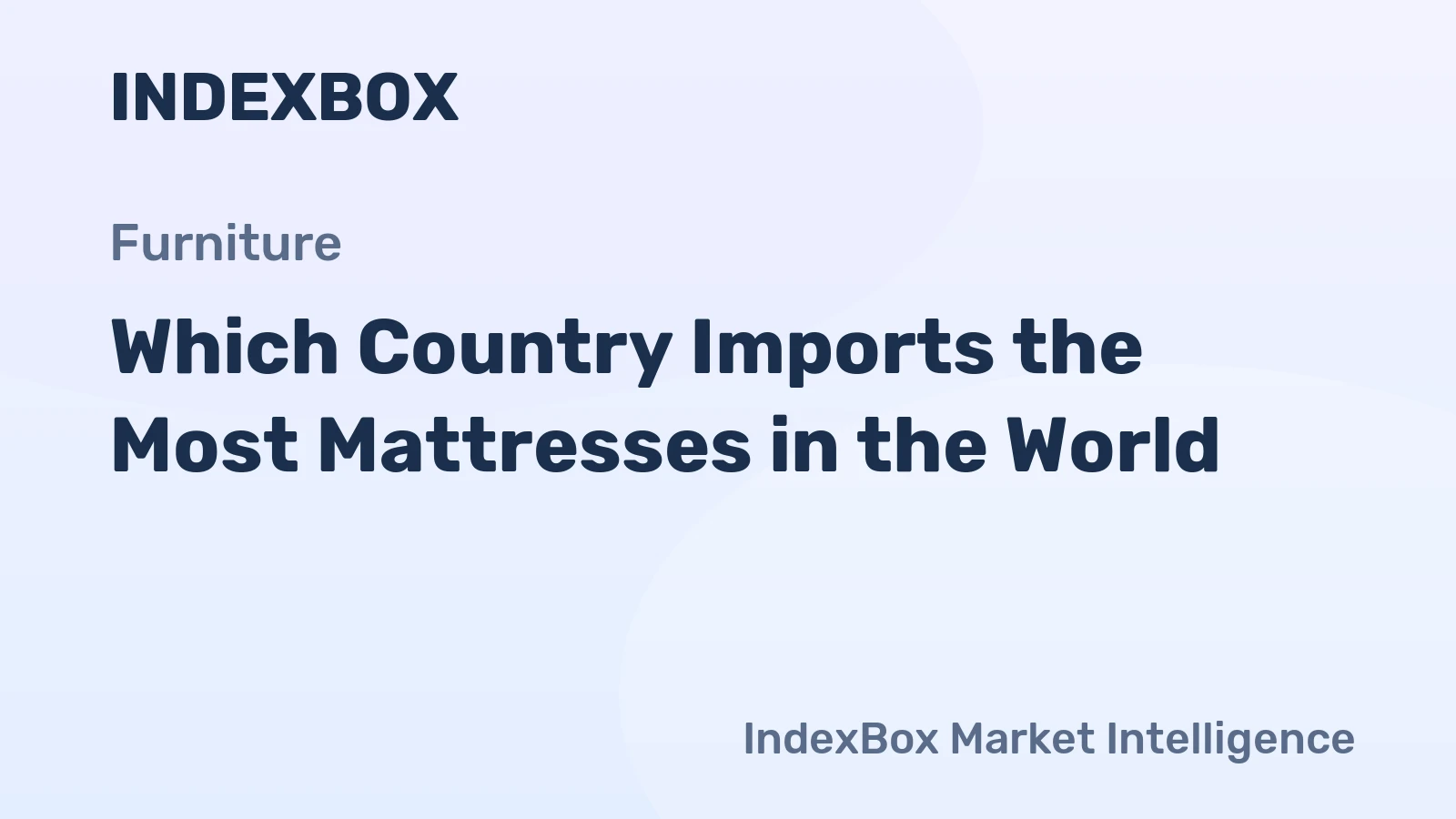 Which Country Imports the Most Mattresses in the World?