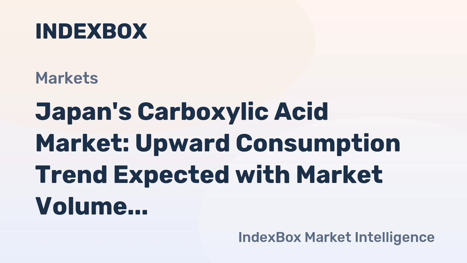 Japan's Carboxylic Acid Market: Upward Consumption Trend Expected with Market Volume Reaching 134K Tons and Value Reaching $794M by 2035