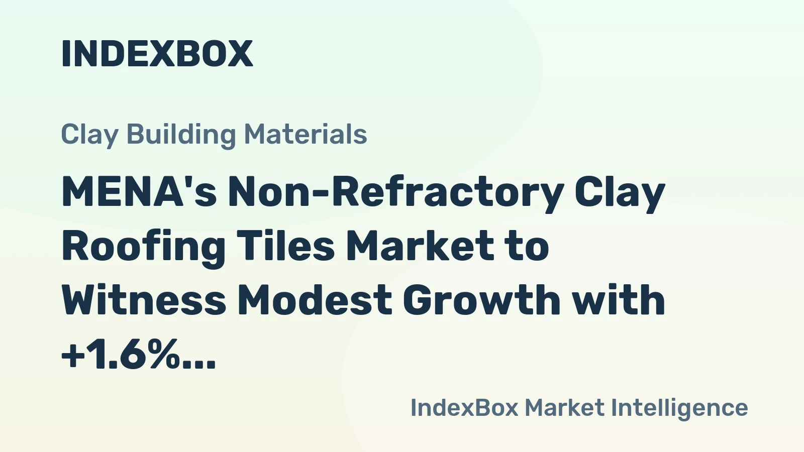 MENA's Non-Refractory Clay Roofing Tiles Market to Witness Modest Growth with +1.6% CAGR