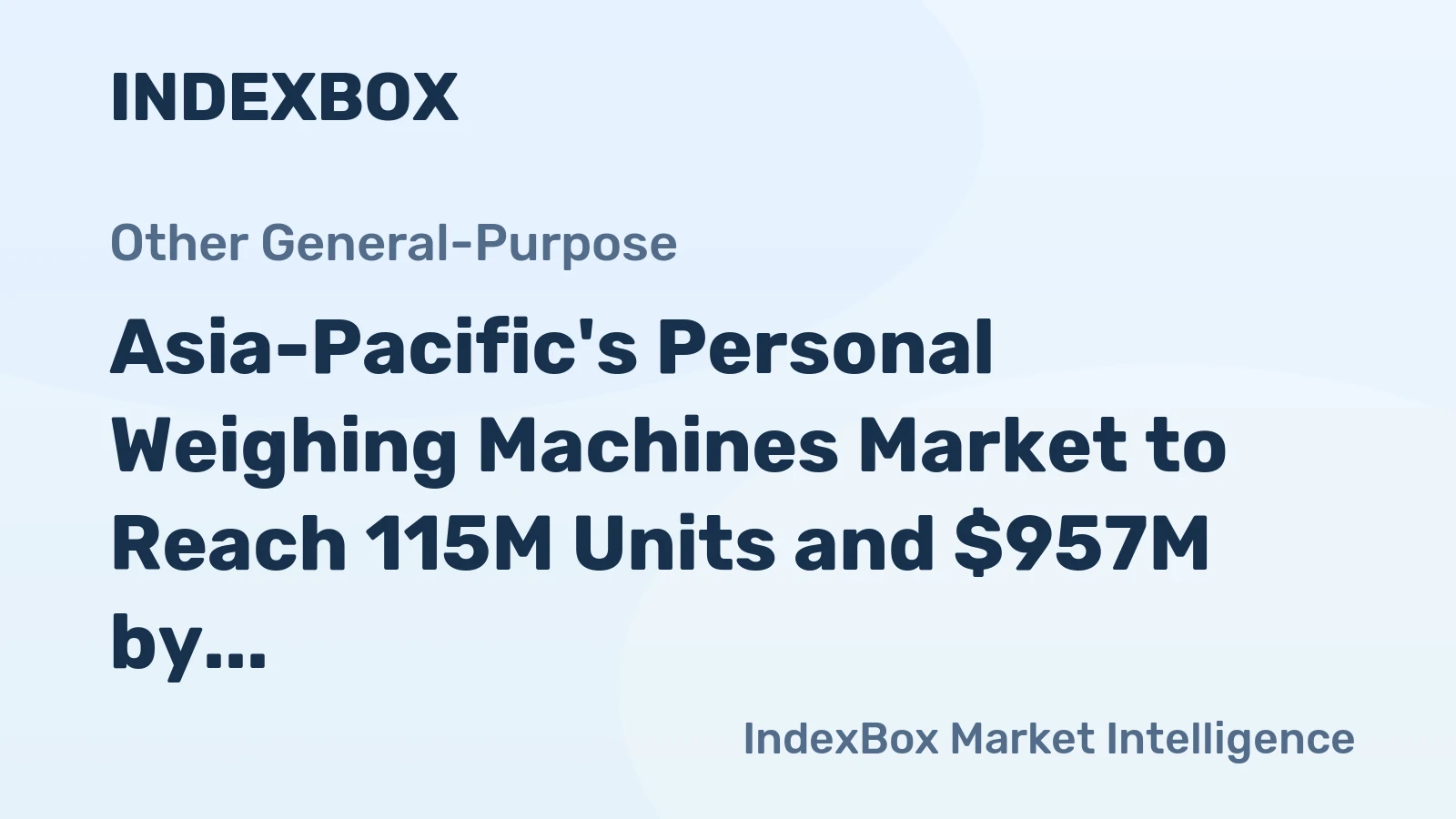 Asia-Pacific's Personal Weighing Machines Market to Reach 115M Units and $957M by 2035