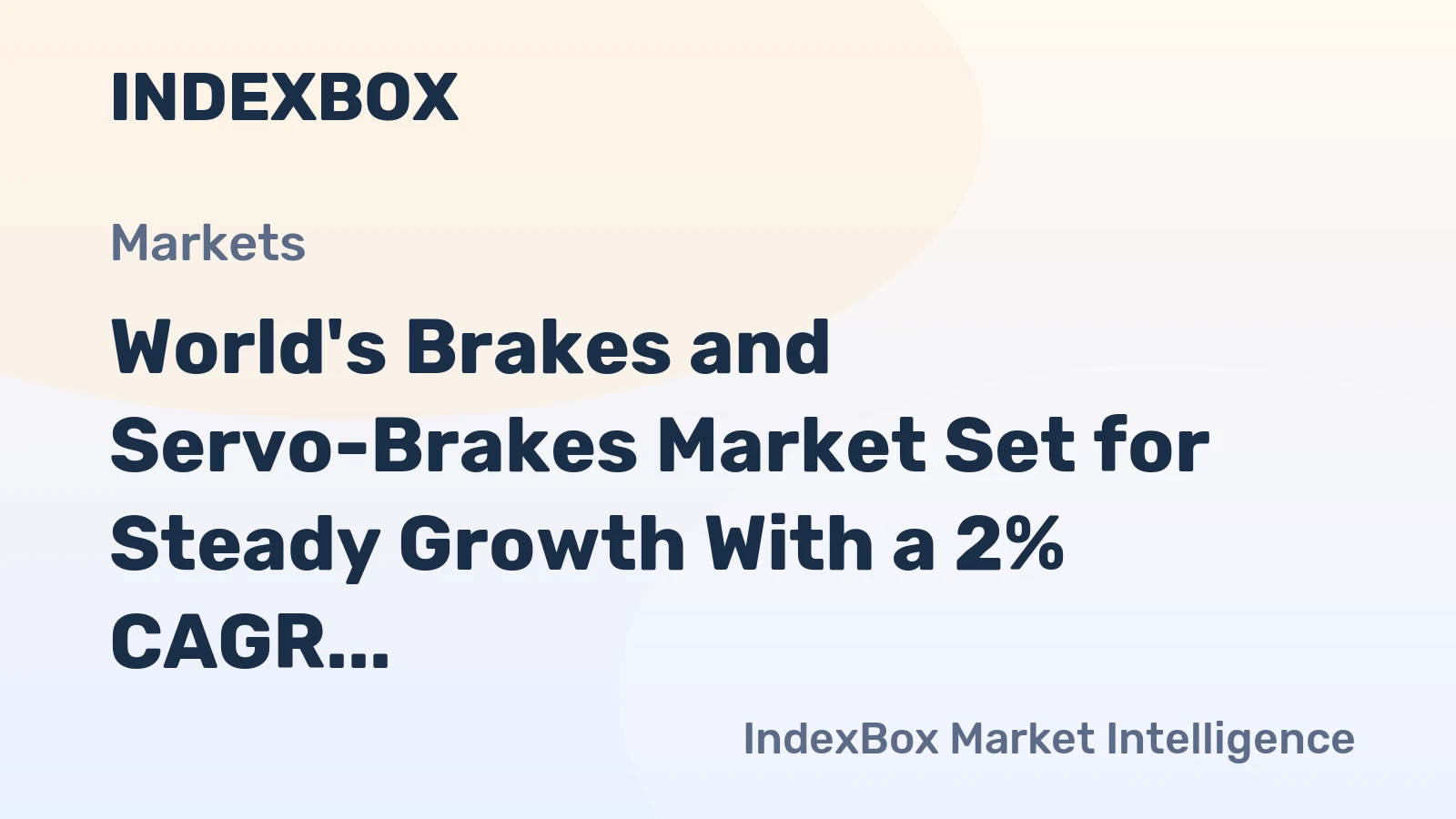 World's Brakes and Servo-Brakes Market Set for Steady Growth With a 2% CAGR in Value Through 2035