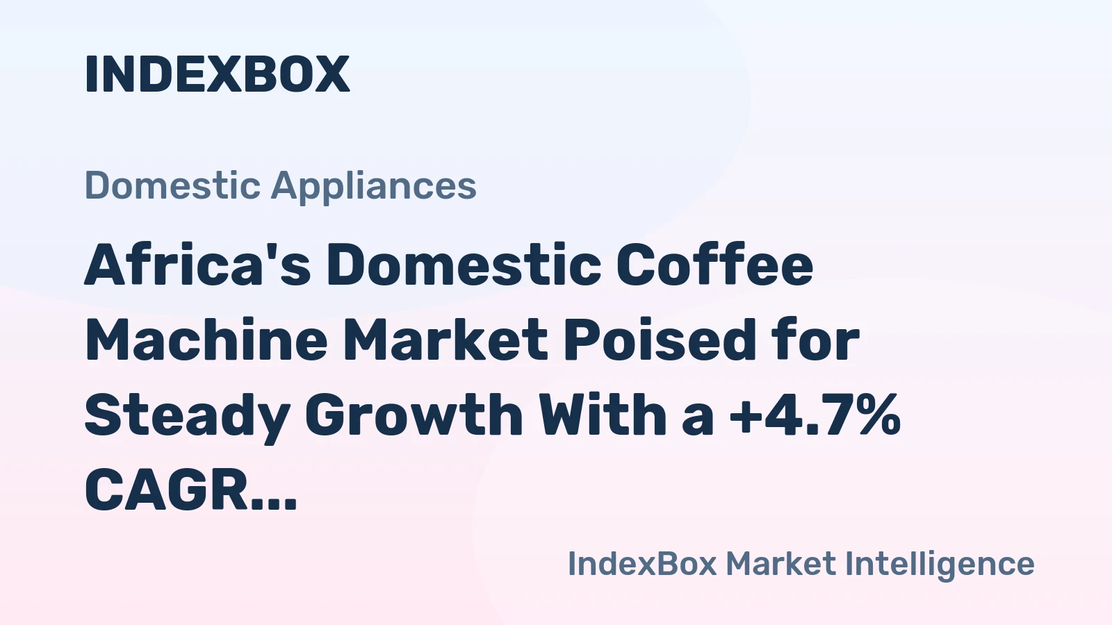 Africa's Domestic Coffee Machine Market Poised for Steady Growth With a +4.7% CAGR in Value Through 2035