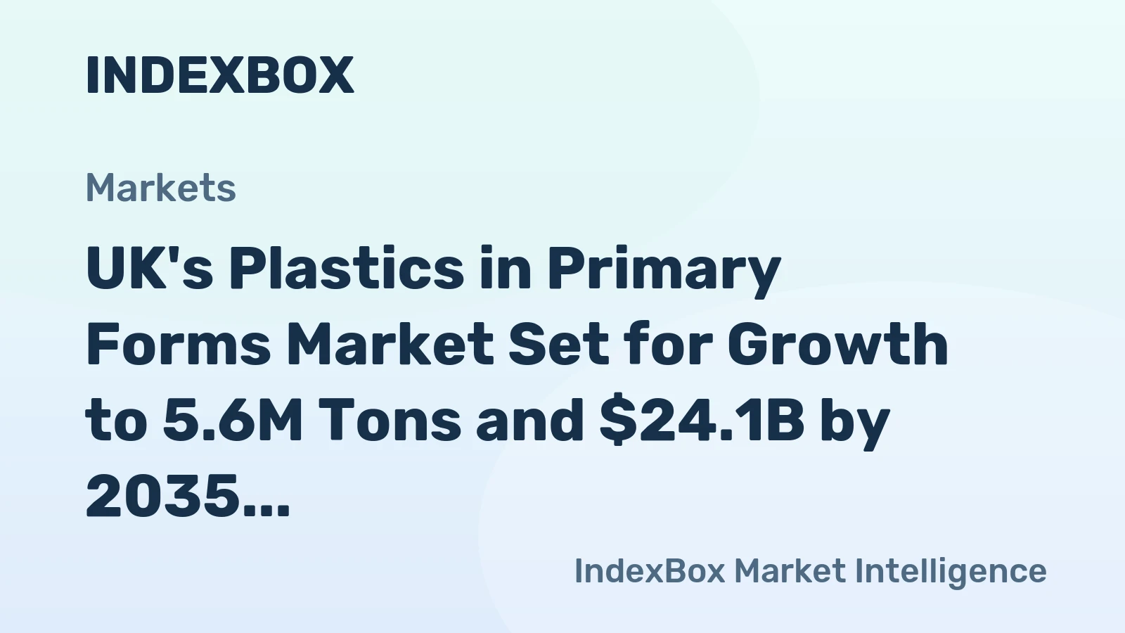 UK's Plastics in Primary Forms Market Set for Growth to 5.6M Tons and $24.1B by 2035