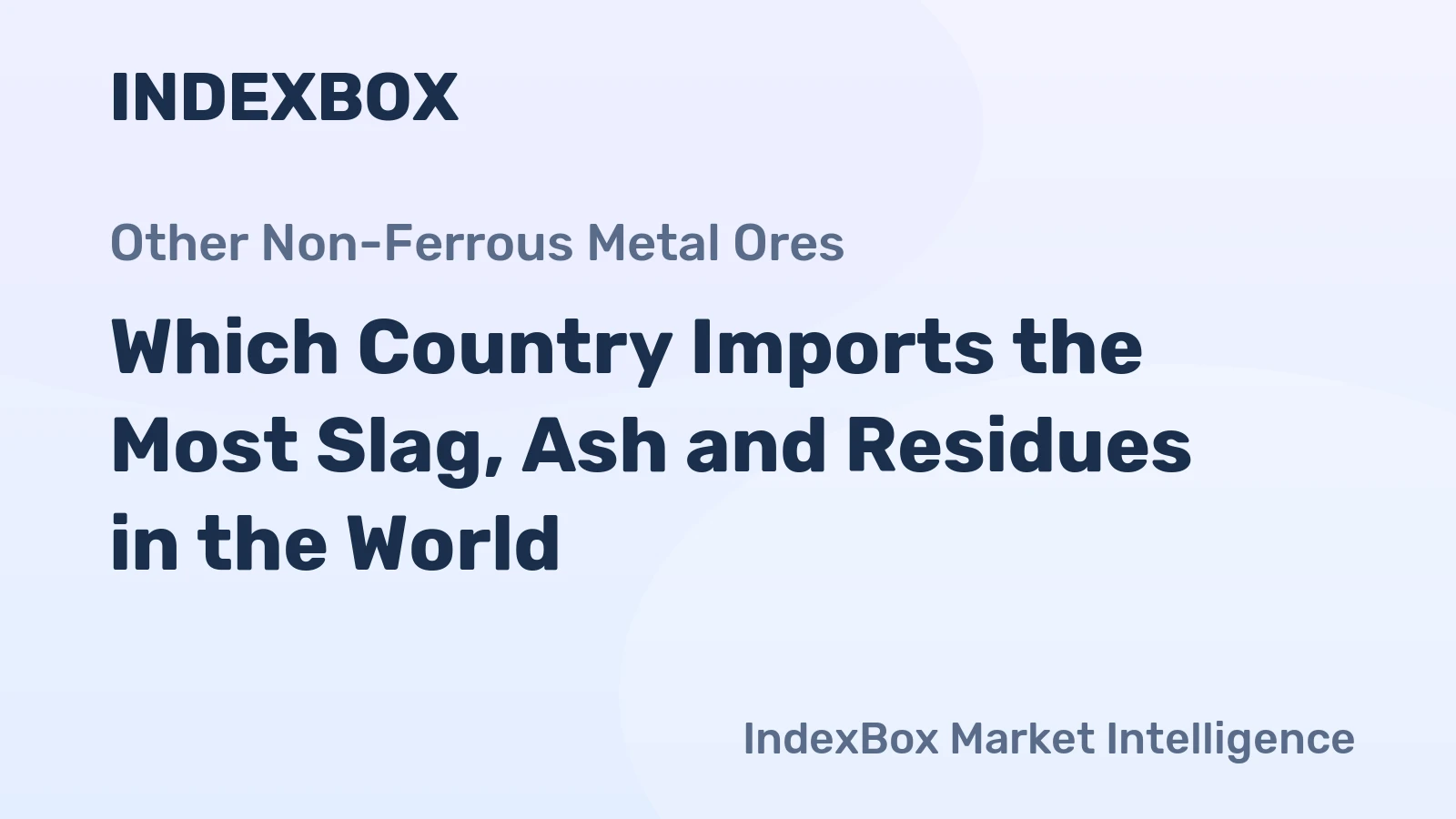 Which Country Imports the Most Slag, Ash and Residues in the World?