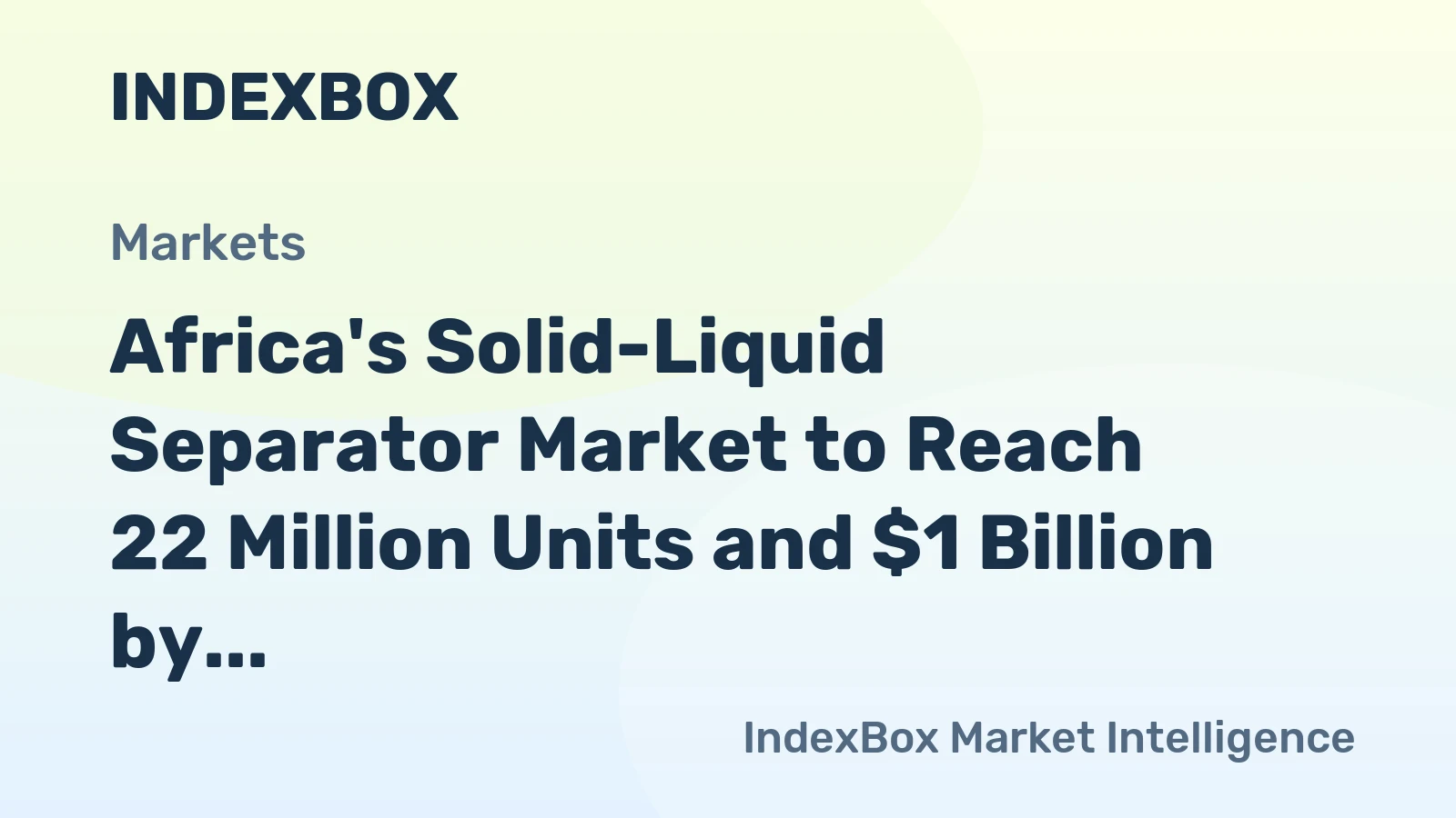 Africa's Solid-Liquid Separator Market to Reach 22 Million Units and $1 Billion by 2035