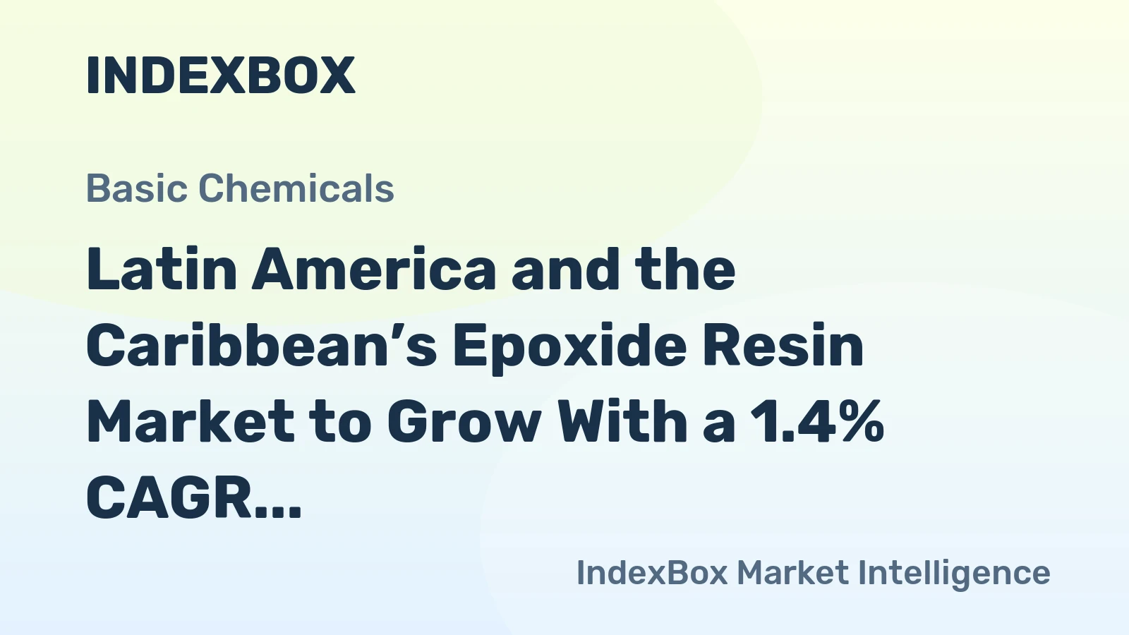 Latin America and the Caribbean’s Epoxide Resin Market to Grow With a 1.4% CAGR