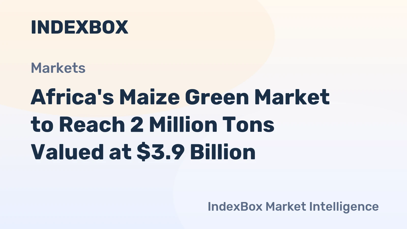 Africa's Maize Green Market to Reach 2 Million Tons Valued at $3.9 Billion